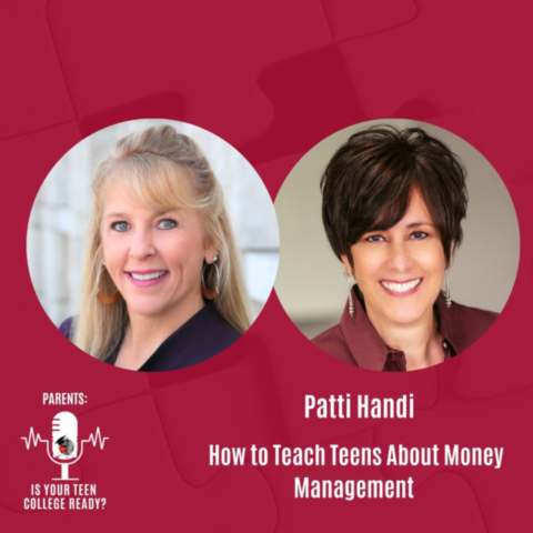 Patti Handi- How to Teach Teens About Money Management — College Ready ...